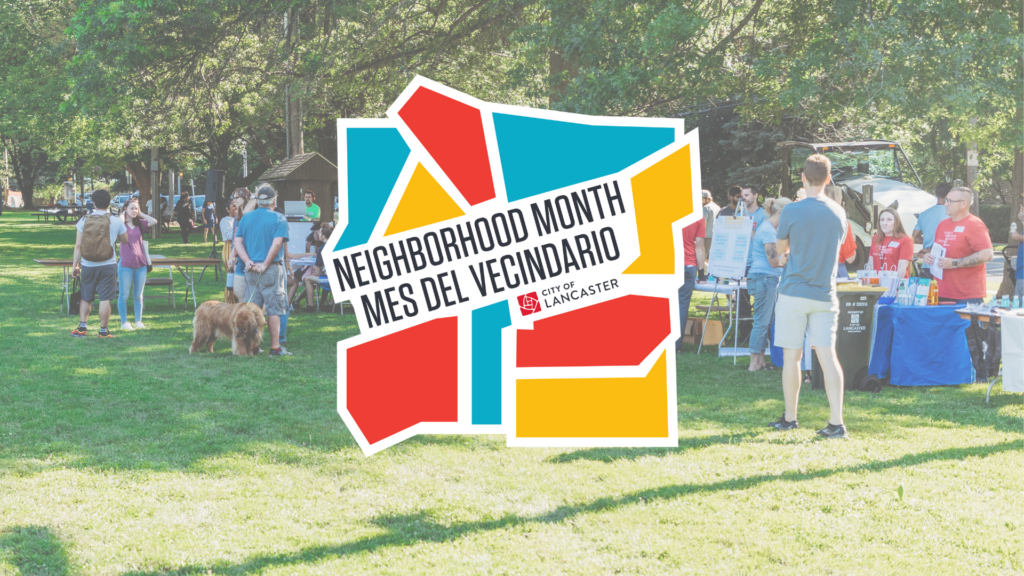 Mayor's Neighborhood Month Returns to Lancaster City in May | City of ...